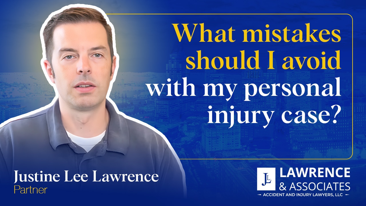 What mistakes should I avoid with my personal injury case? - Lawrence ...